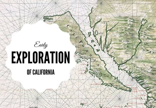 Early Exploration of California (Part 1 of 2) - Early California ...